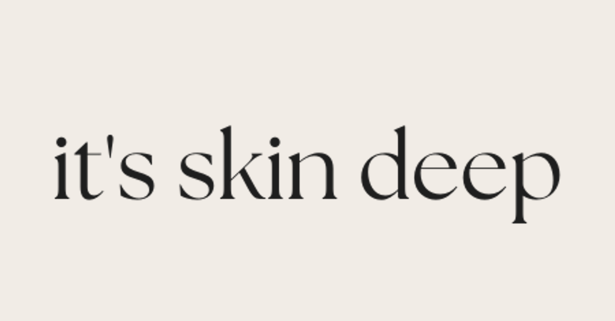 It's Skin Deep – It's Skin Deep